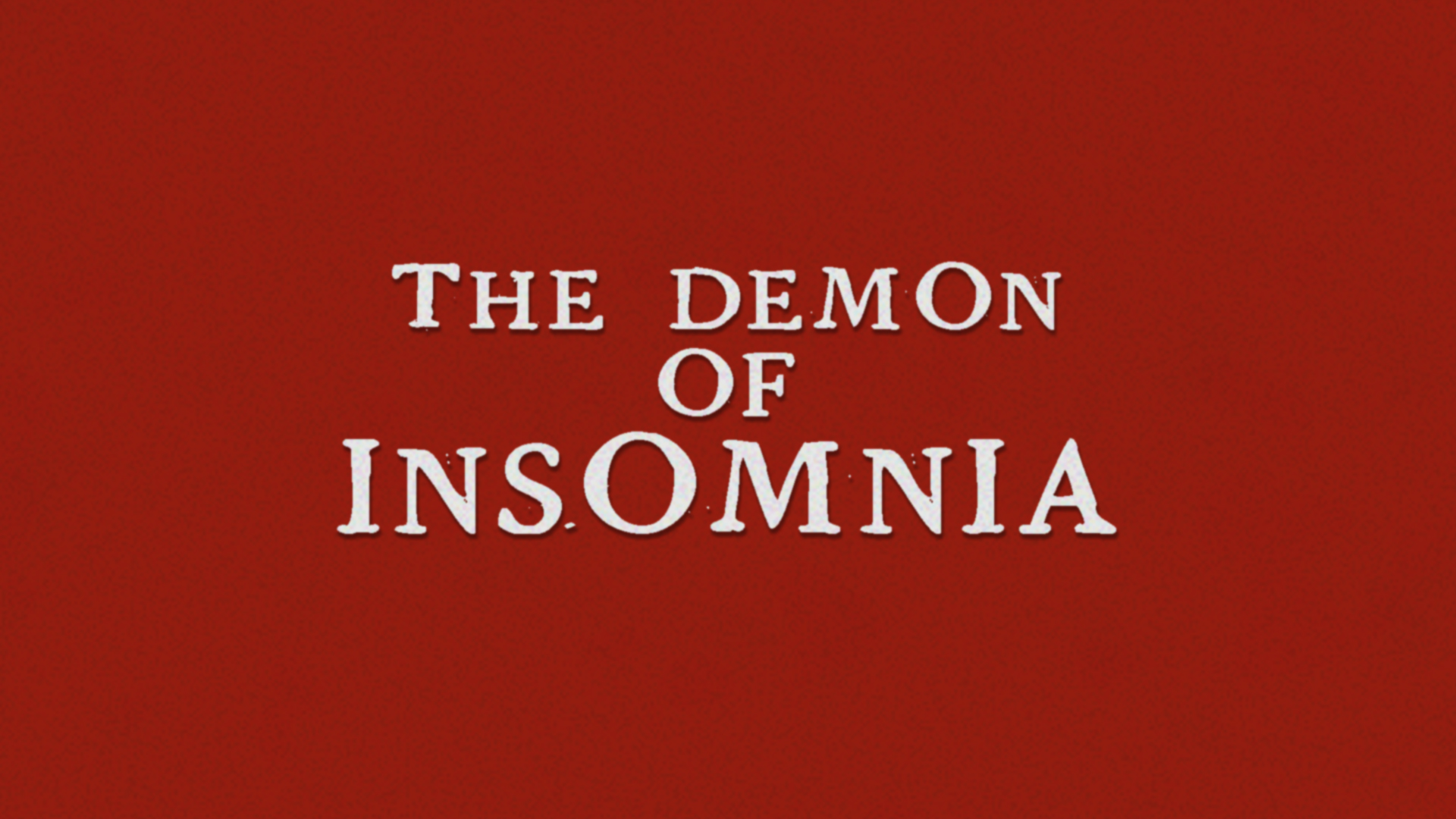 THE DEMON OF INSOMNIA | GEEK HIKERS MANI_FEST